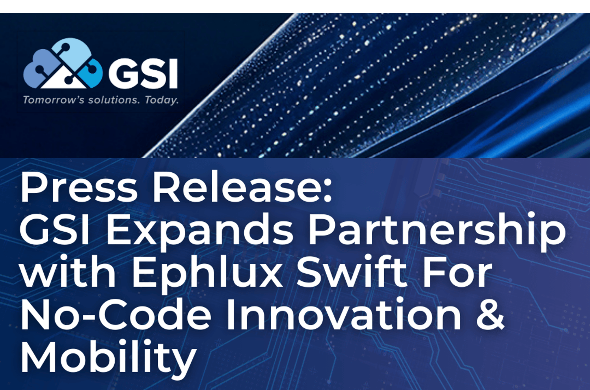 Press Release: GSI Expands Partnership with Ephlux Swift For No-Code Innovation & Mobility